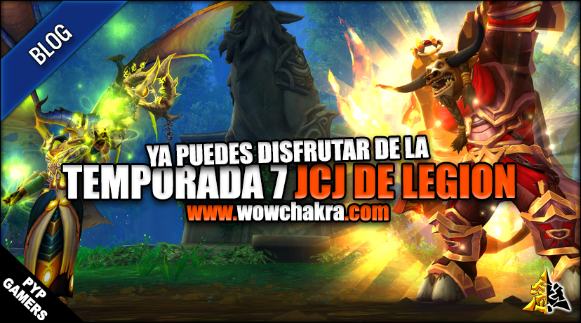 La temporada 7 de JcJ de Legion ha comenzado - Blog de Blizzard - WowChakra