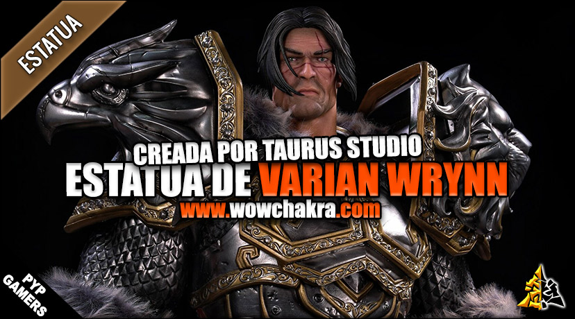 Estatua del Rey Varian Wrynn por Taurus Studio - WowChakra